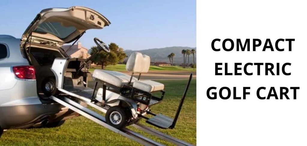 Small Electric Golf Cart: Top 3 Best Mini Golf Cart (2024)