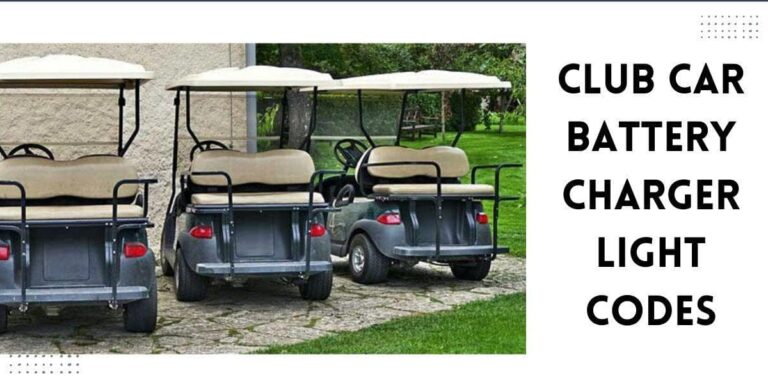 Club Car Battery Charger Light Codes (Explained)