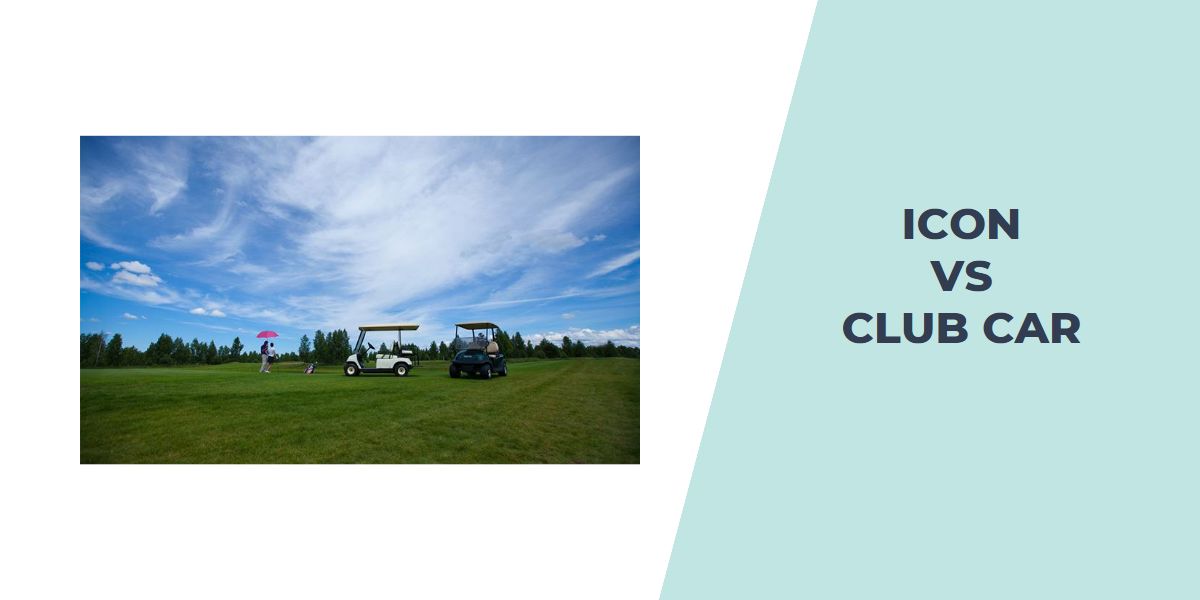 Icon vs Club Car: Comparing Golf Cart Differences with Table