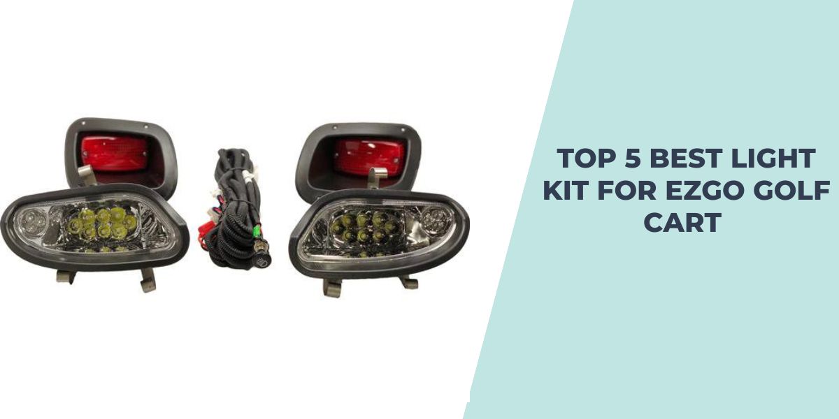 Best Light Kit for EZGO Golf Cart (Top 5 Picks) | Reviews